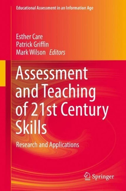 ASSESSMENT AND TEACHING of 21st Century Skills: Research and ...
