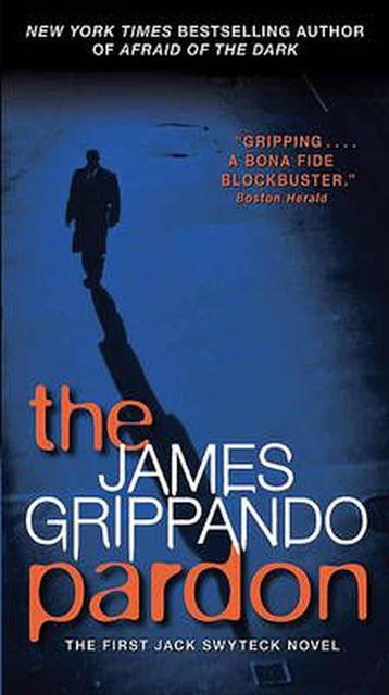 THE PARDON: THE First Jack Swyteck roman de James Grippando (anglais ...