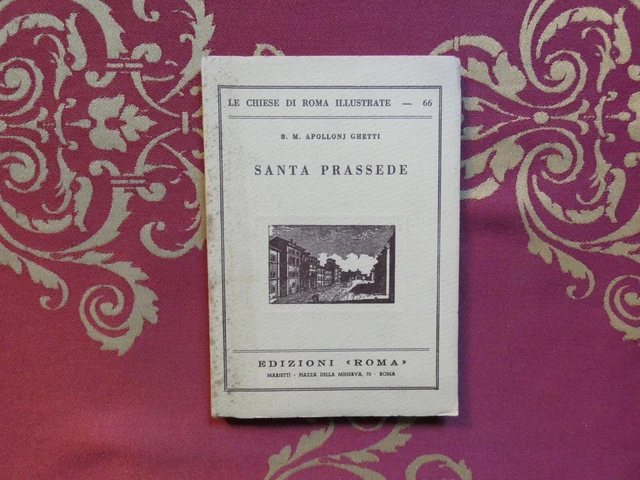 APOLLONI GHETTI SANTA Prassede Roma le chiese illustrate EUR 20,00 ...