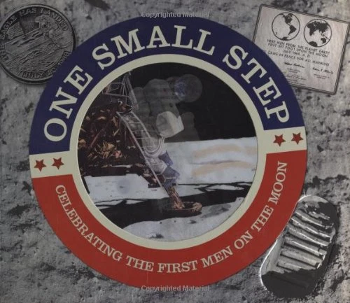 ONE SMALL STEP: Celebrating the First Men on the Moon, Stone, Jerry ...