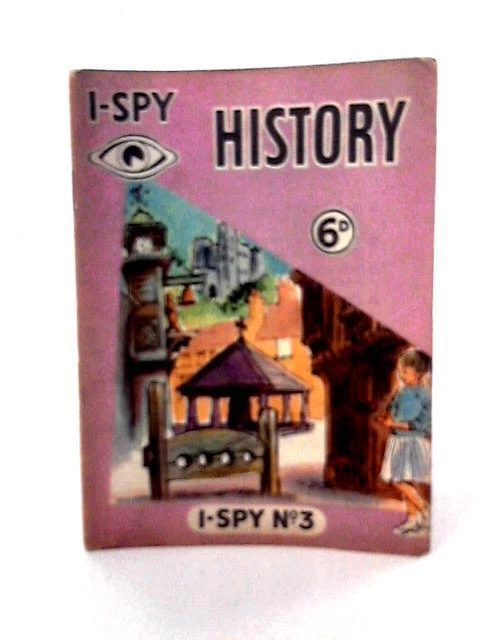I-SPY HISTORY (I-SPY No.3) (Big Chief I-Spy - 1961) (ID:47559) EUR 9,00 ...