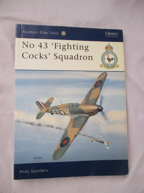 NO.43 'FIGHTING COCKS' Squadron Osprey Aviation elite units series £7. ...