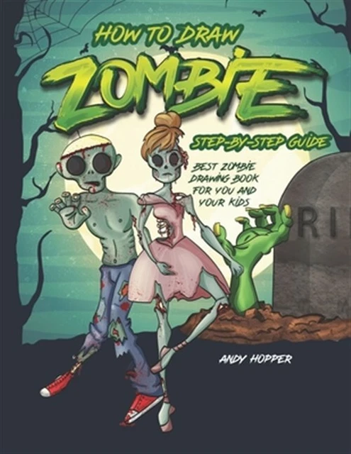 HOW TO DRAW Zombies Step-by-Step Guide: Best Zombie Drawing Book for ...