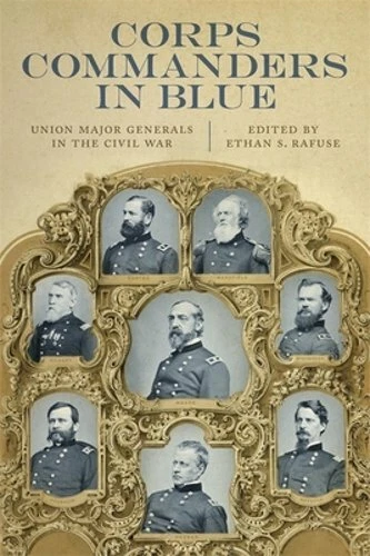 CORPS COMMANDERS EN bleu : Union Major Generals in the Civil War par ...