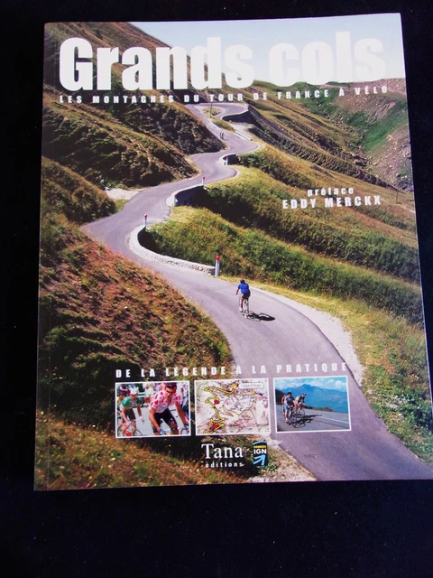 LES GRANDS COLS Du Tour De France(2005) Preface D'eddy Merckx EUR 29,00 ...