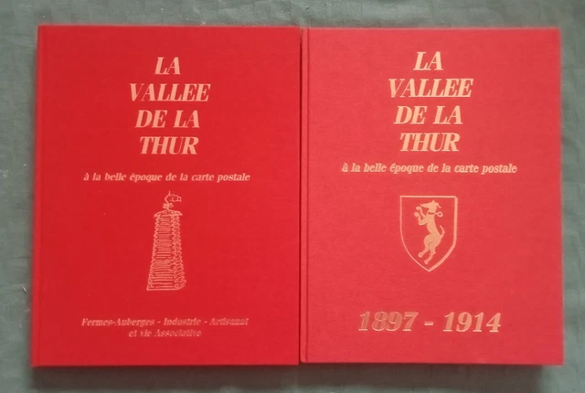 LA VALLÉE DE la Thur à la belle époque de la carte postale Tomes 3 et 4 ...