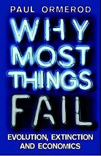 WHY MOST THINGS Fail : Evolution, Extinction Et Economie Paul EUR 4,27 ...