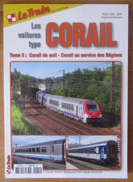 LE TRAIN ARCHIVES Les Corail SNCF Tome 3 / trains de Nuit et TER EUR 10,00 - PicClick FR