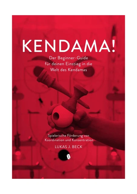 KENDAMA! DER BEGINNER-GUIDE für deinen Einstieg in die Welt des ...