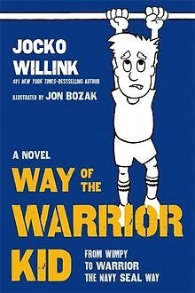 WAY OF THE Warrior Kid: From Wimpy to Warrior the Navy SEA... | Livre | état bon EUR 14,61 ...