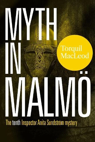 TORQUIL MACLEOD MYTH in Malmo (Poche) Inspector Anita Sundstrom ...
