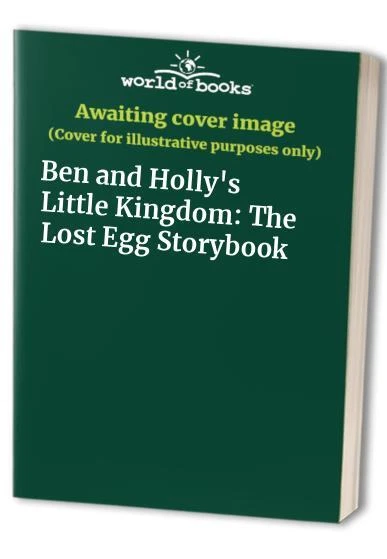BEN AND HOLLY'S Little Kingdom: The Lost Egg Storybook Book The Cheap ...