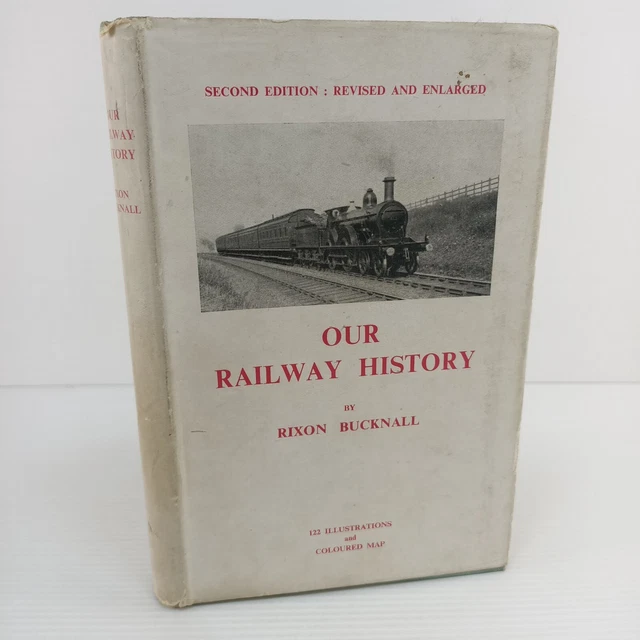 OUR RAILWAY HISTORY Rixon Bucknall 2nd Ed Revised Ministry Of Transport ...