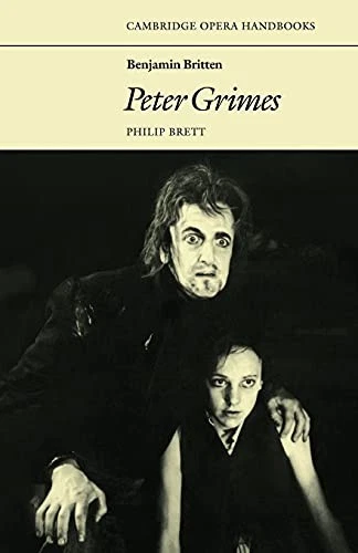 BENJAMIN BRITTEN: PETER Grimes Philip Brett New Book 97805212971 £25.65 ...