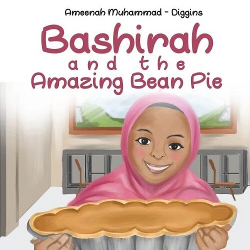 AMEENAH MUHAMMAD-DIGGINS BASHIRAH and The Amazing Bean Pie (Poche) EUR ...