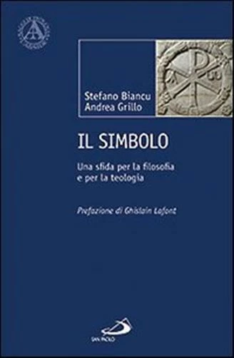 IL SIMBOLO. UNA sfida per la filosofia e per la teologia - Biancu ...