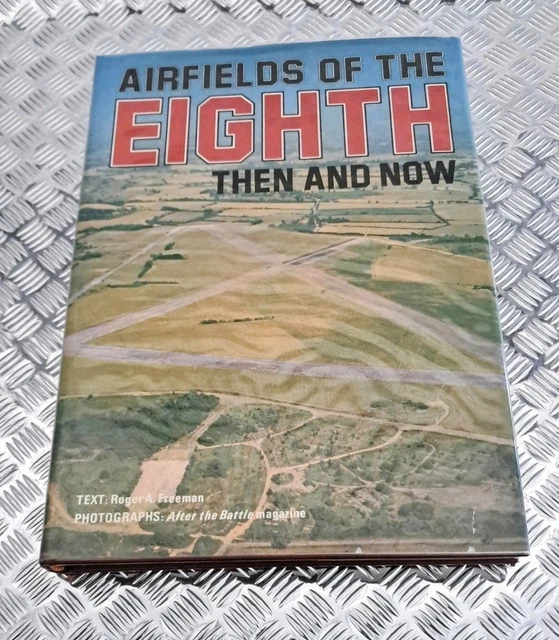 AIRFIELDS OF THE Eighth - Then And Now - 1989 £21.26 - PicClick UK