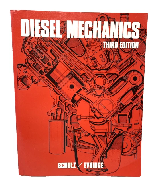DIESEL MECHANICS THIRD EDITION By Shulz And Evridge maintenance and ...