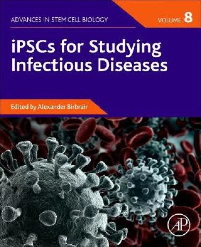 IPSCS FOR STUDYING Infectious Diseases (Advances in Stem Cell Biology ... IPSCS FOR STUDYING Infectious Diseases (Advances in Stem Cell Biology ...