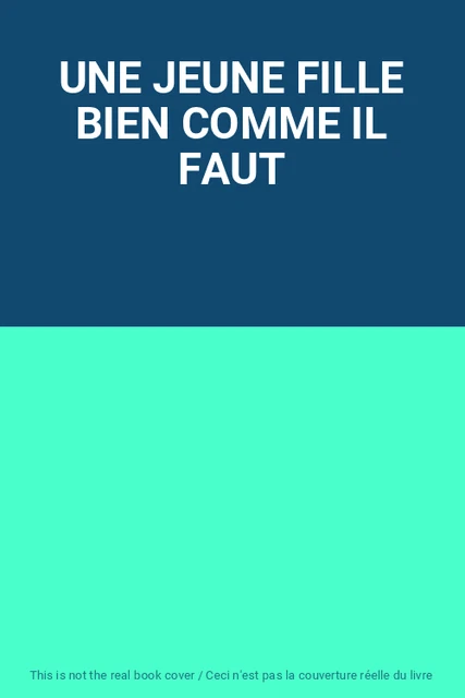 UNE JEUNE FILLE BIEN COMME IL FAUT de Unknown EUR 3,99 - PicClick FR