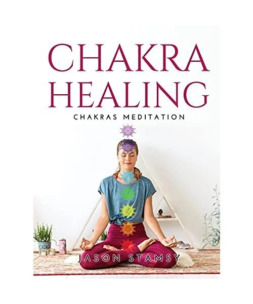 CHAKRAS HEALING: CHAKRAS Meditation, Jason Stamsy EUR 82,04 - PicClick FR