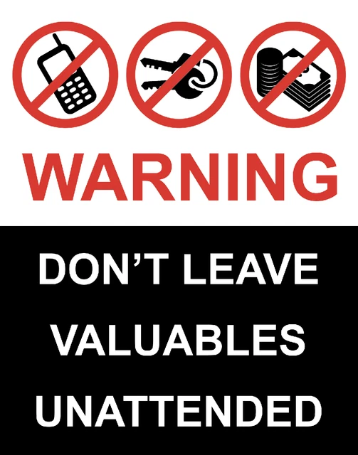 WARNING DONT LEAVE Valuables Unattended Foamex PVC Sign or Self ...
