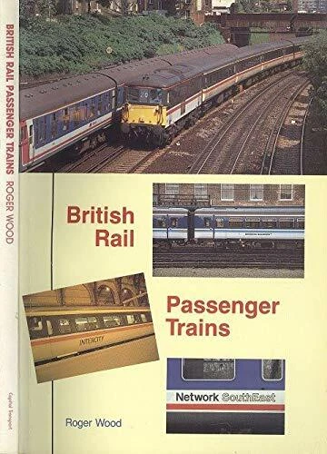 BRITISH RAIL PASSENGER Trains by Wood, Roger 185414152X FREE Shipping ...