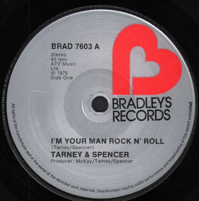 TARNEY AND SPENCER I'm Your Man Rock N' Roll 7" vinyl UK Bradleys 1976 ...