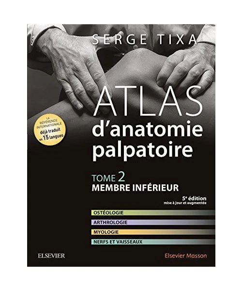 ATLAS D'ANATOMIE PALPATOIRE: Membre Inférieur (2), Tixa, Serge EUR 44 ...