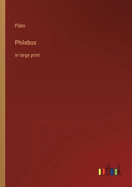 PHILEBUS : EN gros caractères par livre de poche de Platon EUR 57,11 - PicClick FR