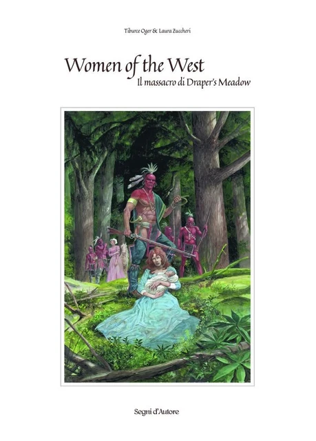 OGER - ZUCCHERI WOMEN OF THE WEST: IL MASSACRO DI DRAPER'S MEADOW Segni ...