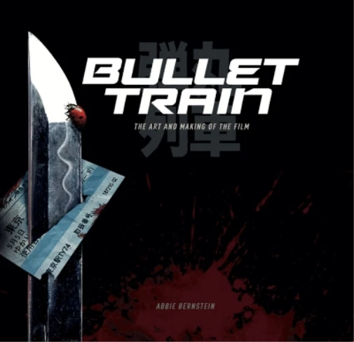 ABBIE BERNSTEIN BULLET Train: The Art and Making of the Film (Relié ...