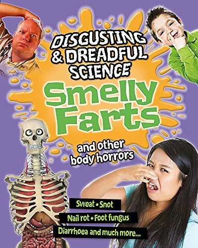 SMELLY FARTS AND Other Body Horrors (Disgusting. Claybourne, Miles ...