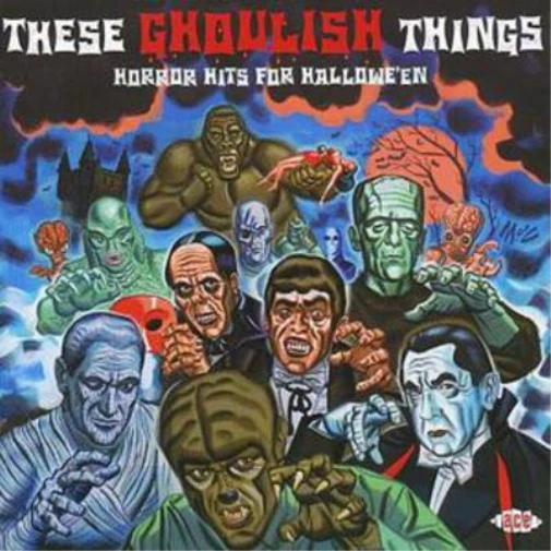 VARIOUS ARTISTS THESE Ghoulish Things: Horror Hits for Halloween (CD ...