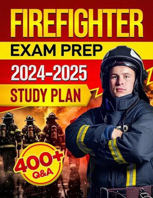 FIREFIGHTER EXAM PREP: A Step-by-Step Guide to Ace the Test on Your ...