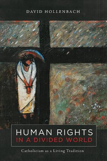 LES DROITS DE l'homme dans un monde divisé : le catholicisme comme ...