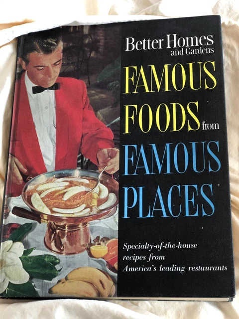 BETTER HOMES AND Gardens Famous Foods From Famous Places 1964 ILLUS HB ...