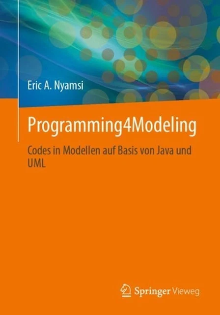 PROGRAMMING4MODELING : CODES dans modèles basés sur Java et UML par Eric A. Ny EUR 86,13 ...