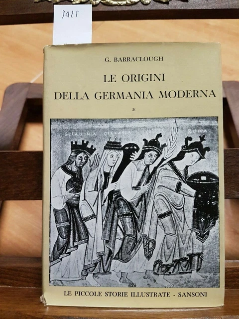 LE ORIGINI DELLA Germania Moderna - Barraclough G. - Sansoni - 1959 ...