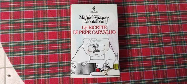 LE RICETTE DI Pepe Carvalho Manuel Vazquez Montalban EUR 7,00 - PicClick FR