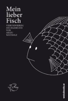 MEIN LIEBER FISCH: Vierundvierzig Fischgedichte de We... | Livre | état ...