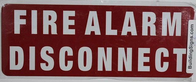 FIRE ALARM DISCONNECT Sign (RED,Double Sided Tape, 3X8-Rust Free) £14. ...