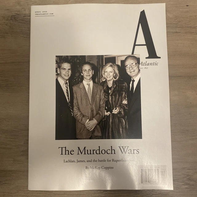 THE ATLANTIC MAGAZINE April 2025 The Rupert Murdoch Family FOX News ...