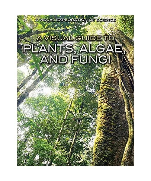 A VISUAL GUIDE to Plants, Algae, and Fungi EUR 33,18 - PicClick FR