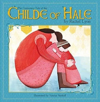THE CAUTIONARY TALE of the Childe of Hale, Rachel Lyon, Used; Very Good ...