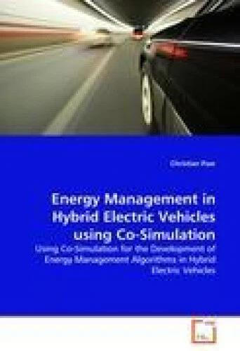 ENERGY MANAGEMENT IN Hybrid Electric Vehicles using Co-Simulation £90.88 - PicClick UK