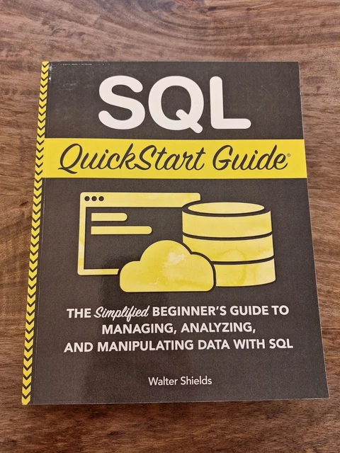 SQL QUICKSTART GUIDE - Ultimate Beginner's Guide to Learning SQL (Book ...