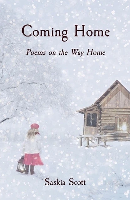 COMING HOME: POEMS on the Way Home by Saskia Scott Paperback Book £16. ...
