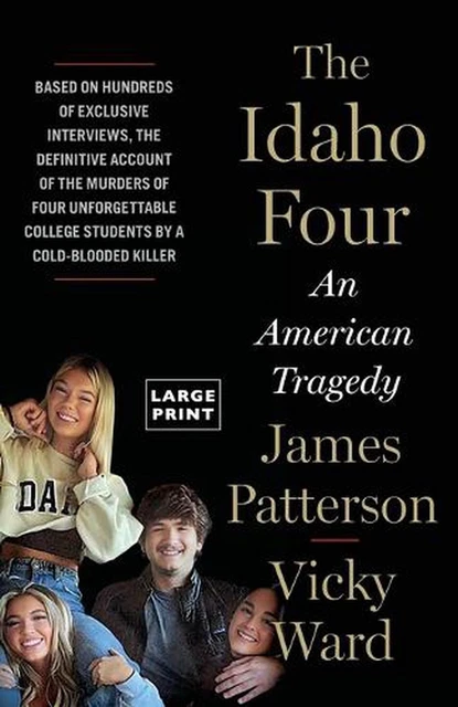 THE IDAHO FOUR: An American Tragedy by James Patterson, brand-new 1st ...