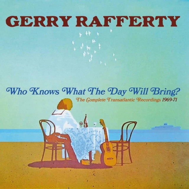GERRY RAFFERTY WHO Knows What the Day Will Bring? (The Complete ...